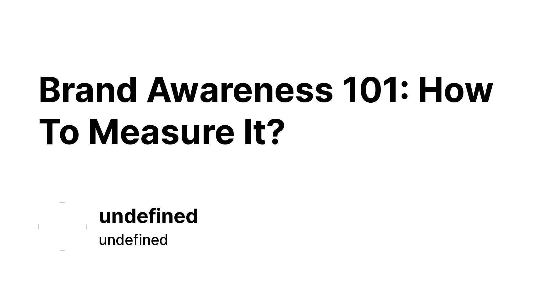 Brand Awareness 101: How To Measure It? - ikas