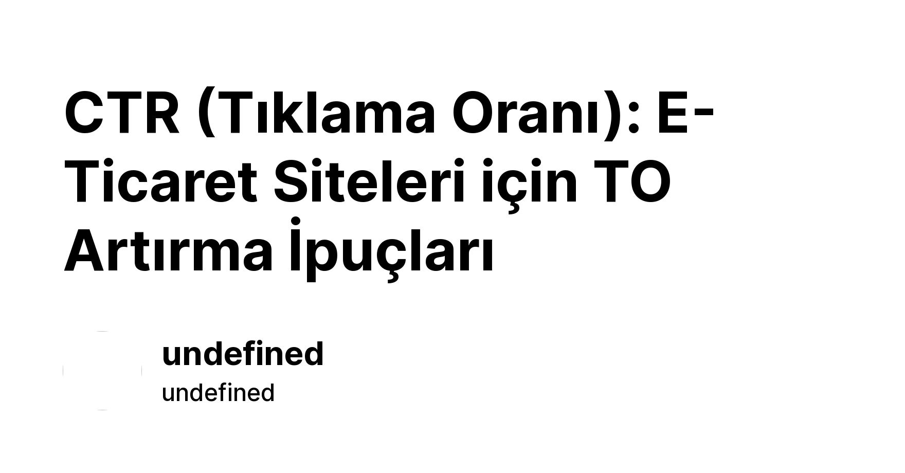 CTR (Tıklama Oranı): E-Ticaret Siteleri için TO Artırma İpuçları - ikas