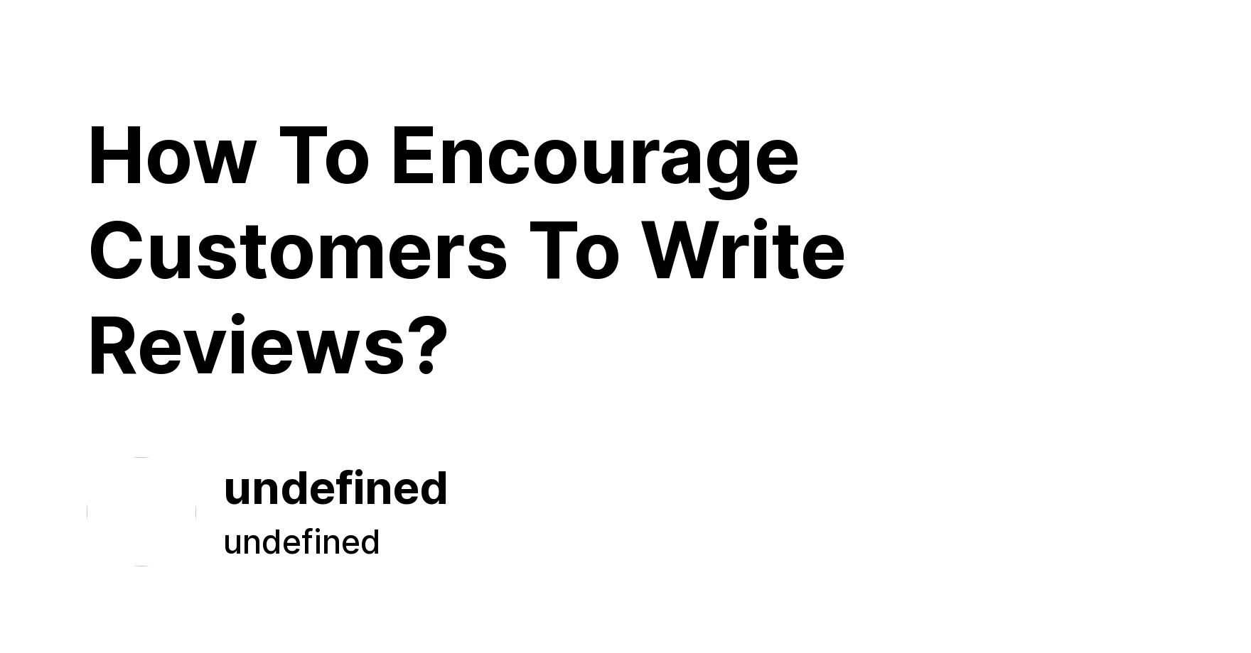 How To Encourage Customers To Write Reviews? - ikas