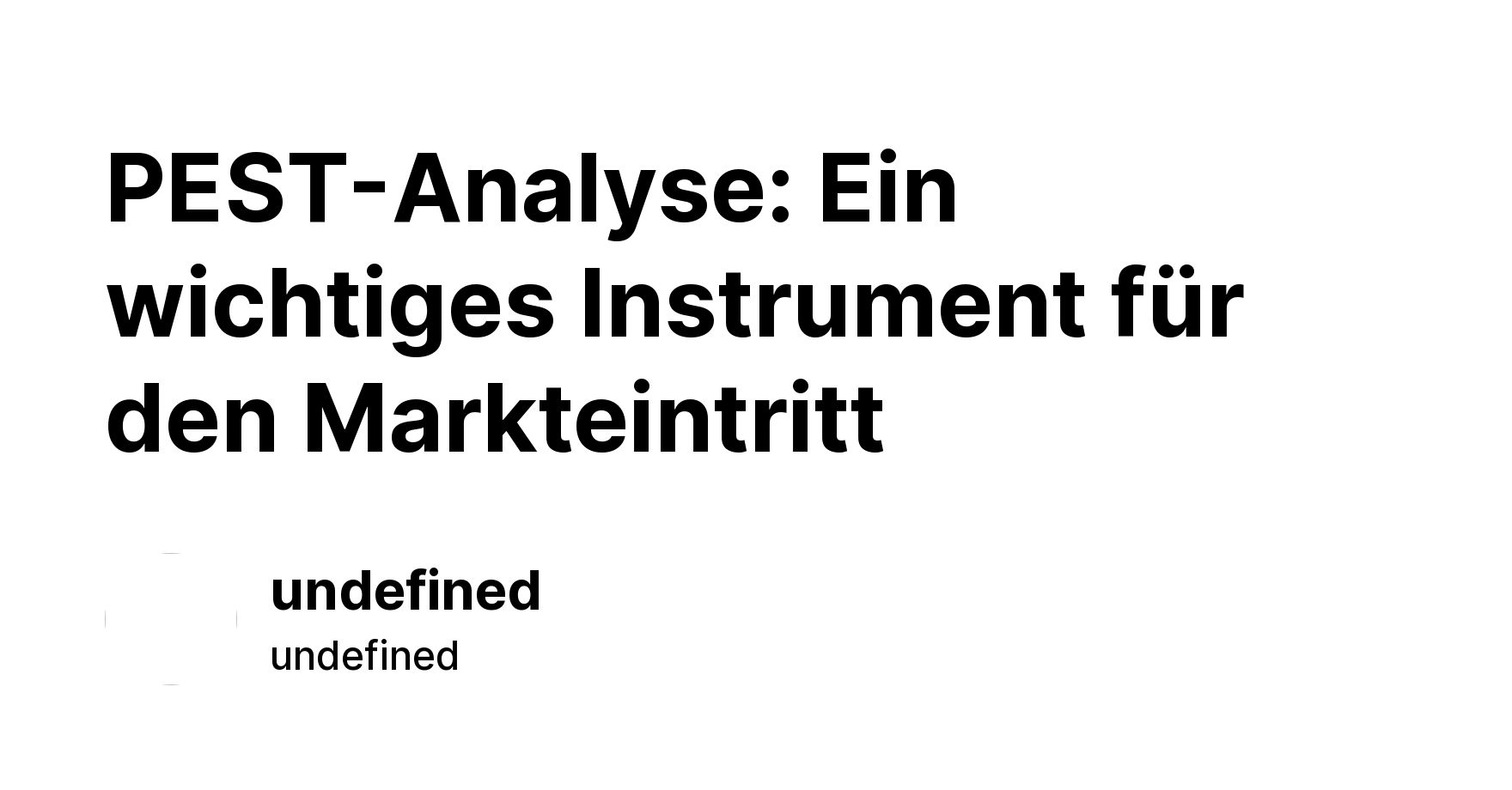 PEST-Analyse: Ein wichtiges Instrument für den Markteintritt - ikas