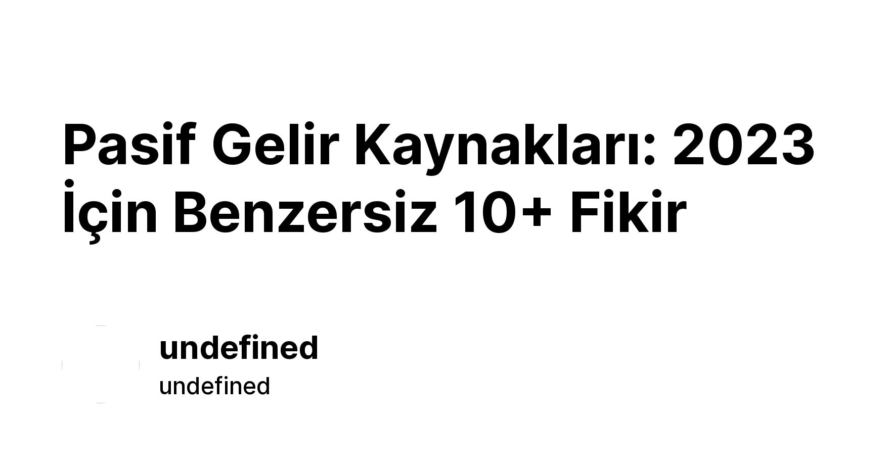 Pasif Gelir Kaynakları: 2023 İçin Benzersiz 10+ Fikir - ikas