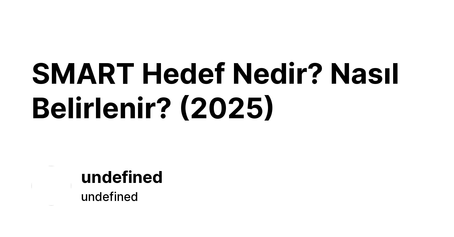 SMART Hedef Nedir? Nasıl Belirlenir? (2025) - ikas