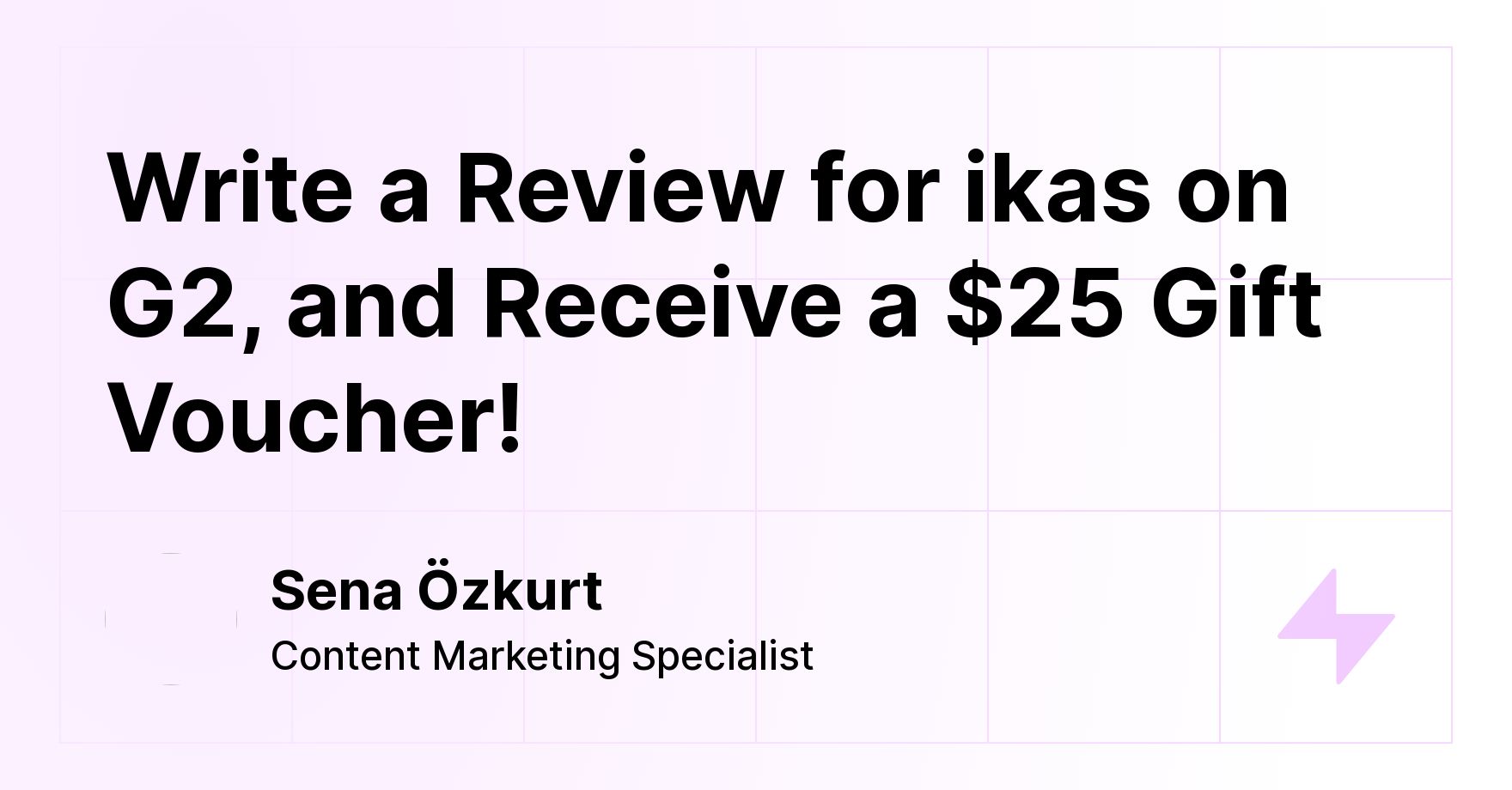 Write a Review for ikas on G2, and Receive a $25 Gift Voucher! - ikas