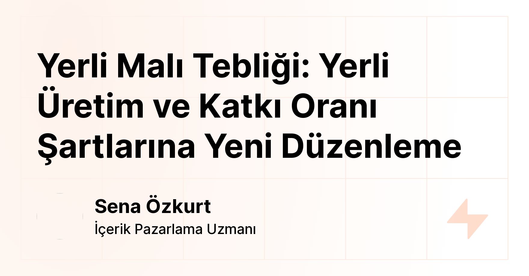 Yerli Malı Tebliği: Yerli Üretim ve Katkı Oranı Şartlarına Yeni ...